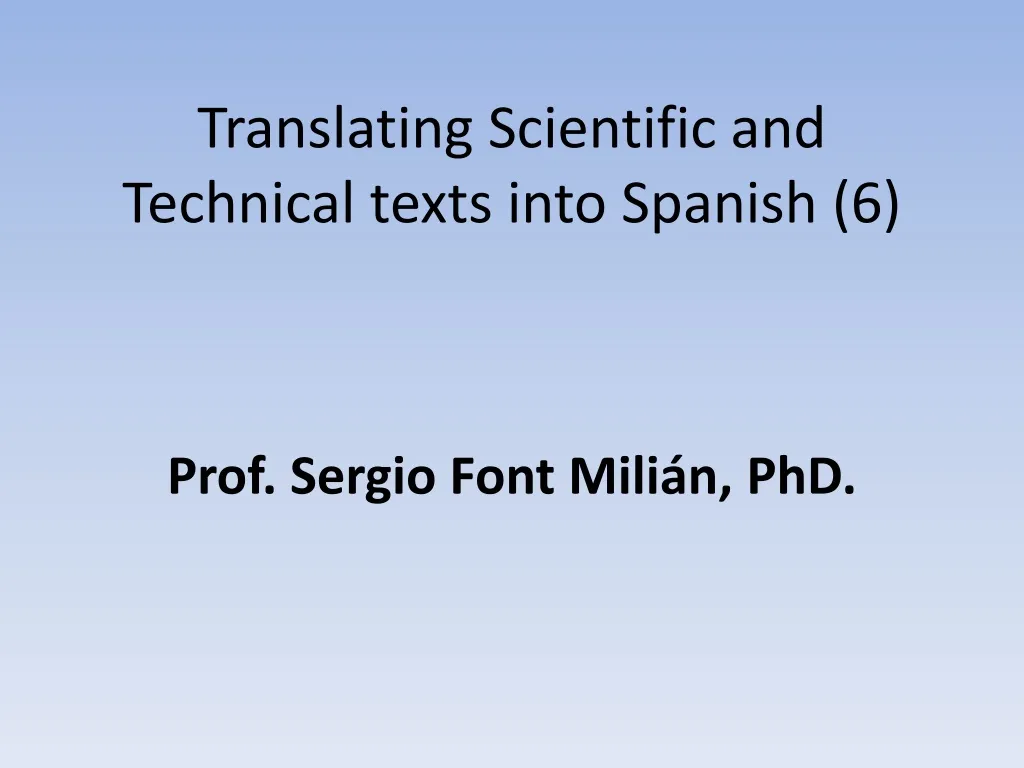 PPT - Translating Scientific and Technical texts into Spanish (6 ...
