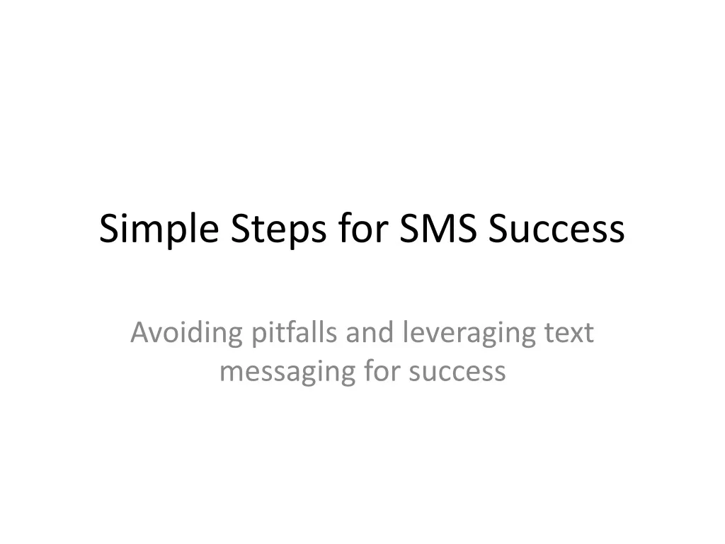 PPT - Simple Steps for SMS Success! PowerPoint Presentation, free ...