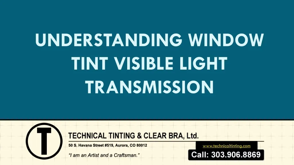 PPT - Understanding Window Tint Visible Light Transmission PowerPoint ...