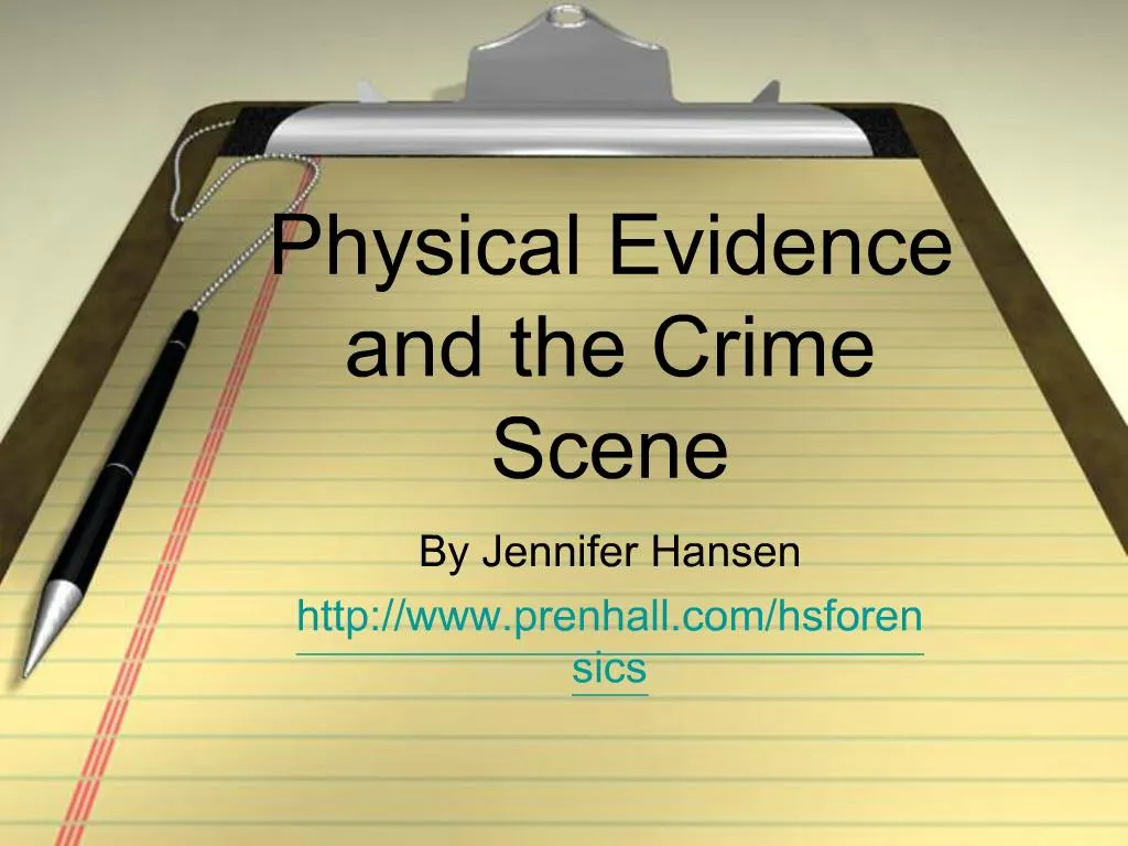 PPT - Physical Evidence and the Crime Scene PowerPoint Presentation ...