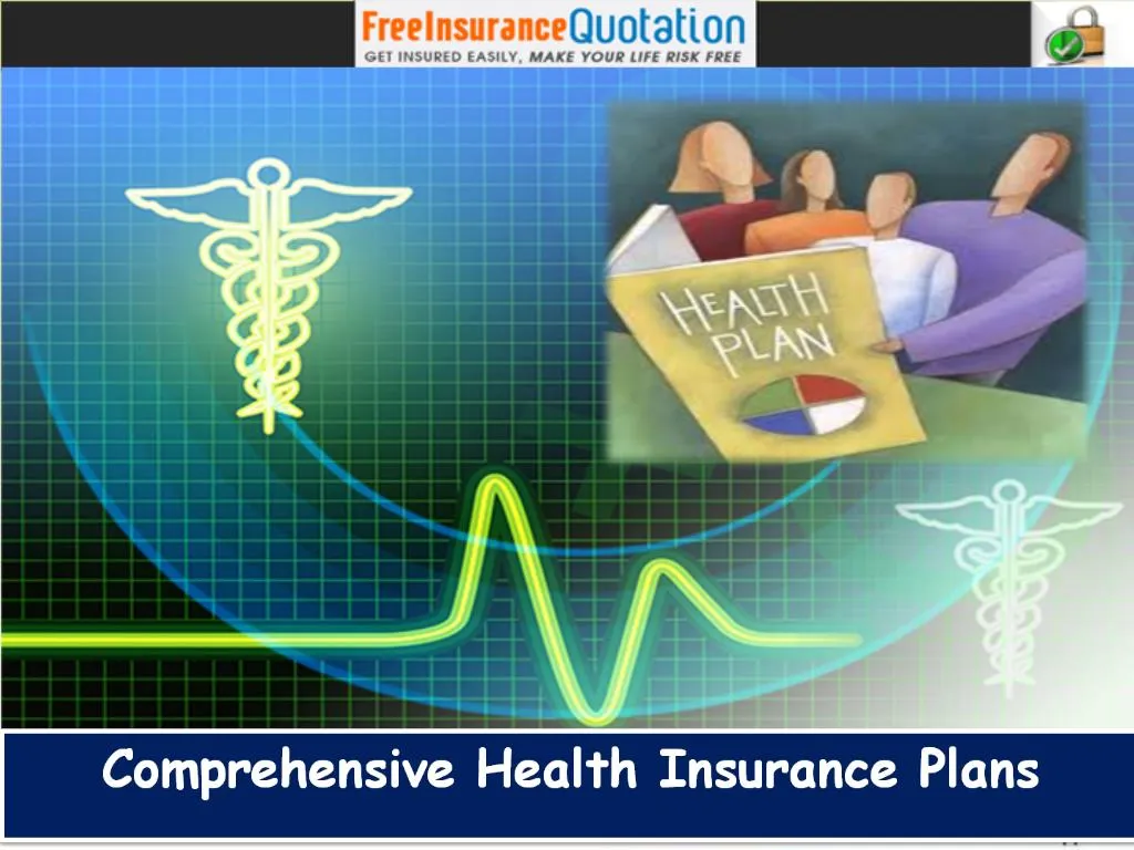 PPT - Comprehensive Health Insurance Plans PowerPoint Presentation ...
