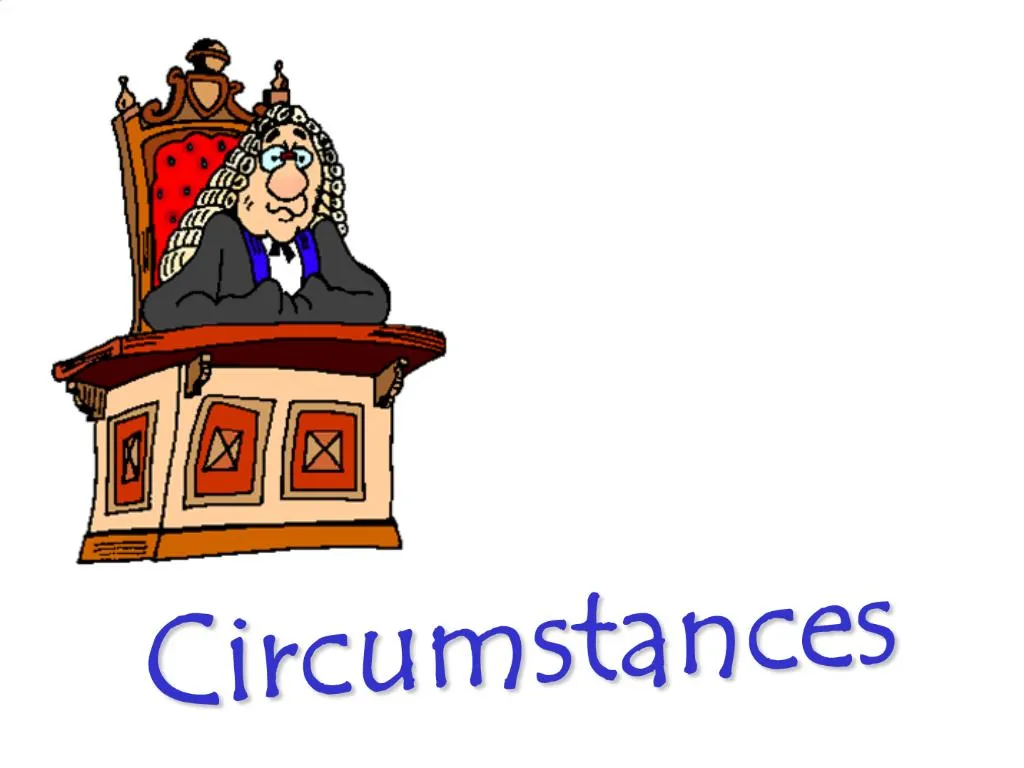 PPT - Circumstances Presentation PowerPoint Presentation, free download ...