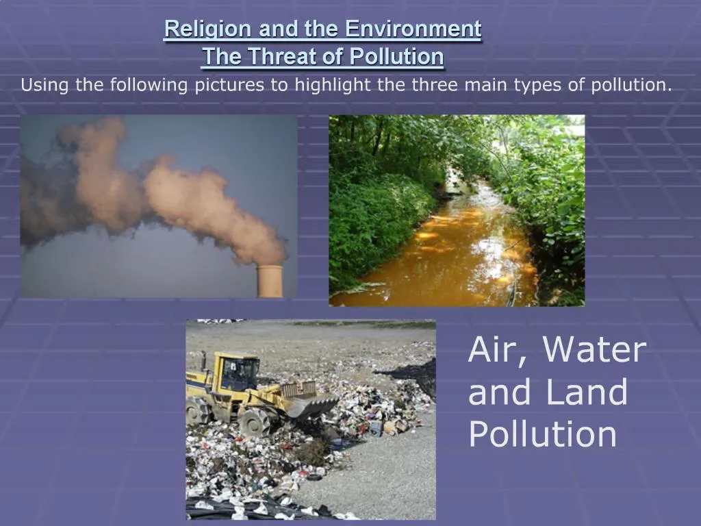 PPT - Religion and the Environment The Threat of Pollution PowerPoint ...