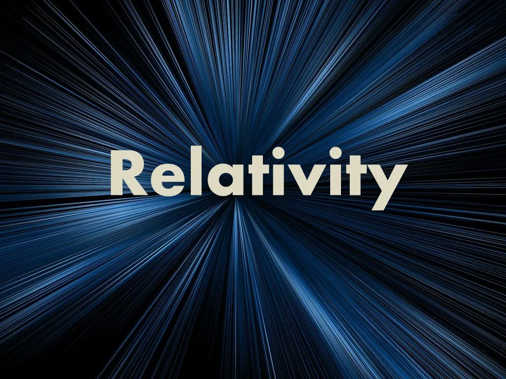 PPT - relativity PowerPoint Presentation, free download - ID:1261507