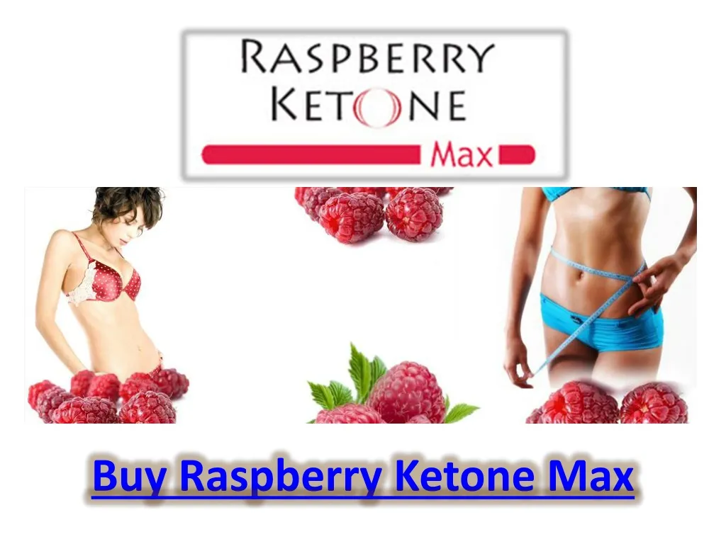 PPT - Buy Raspberry Ketone Max PowerPoint Presentation, free download - ID:1274947