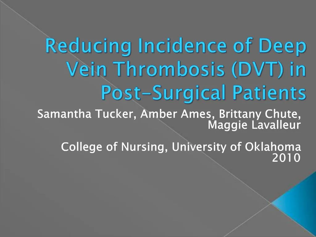 PPT - Reducing Incidence of Deep Vein Thrombosis DVT in Post-Surgical ...