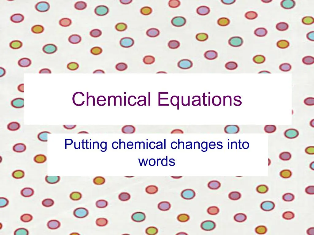 PPT - Chemical Equations PowerPoint Presentation, free download - ID ...