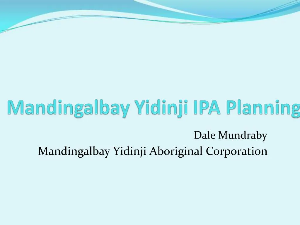PPT - Mandingalbay Yidinji IPA Planning PowerPoint Presentation, free ...