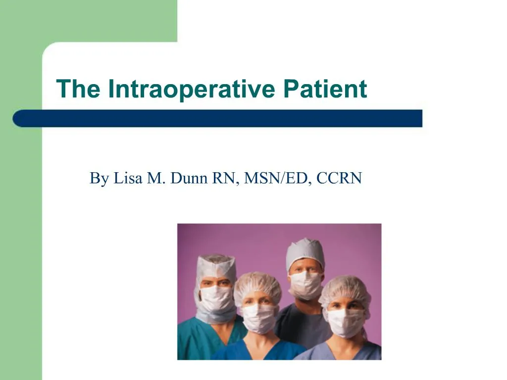 PPT - The Intraoperative Patient PowerPoint Presentation, free download ...