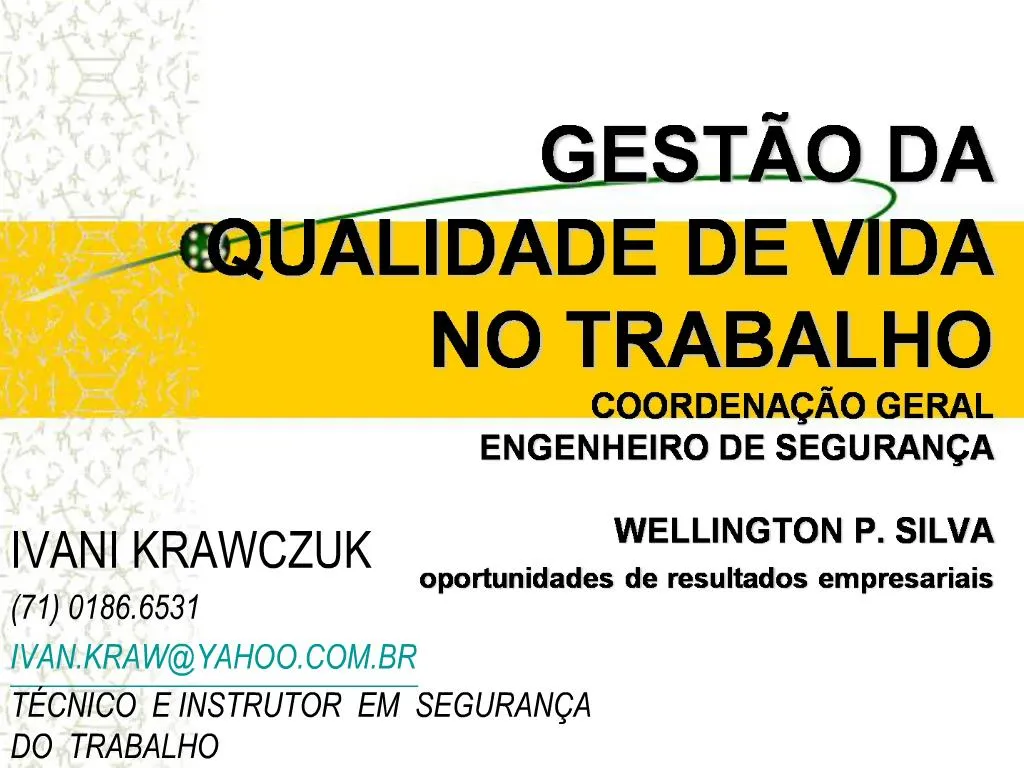 PPT - GEST O DA QUALIDADE DE VIDA NO TRABALHO COORDENA O GERAL ...