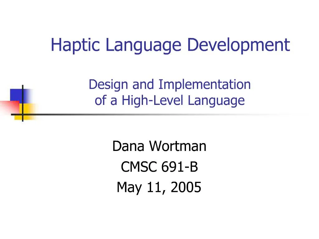 PPT - Haptic Language Development Design and Implementation of a High ...