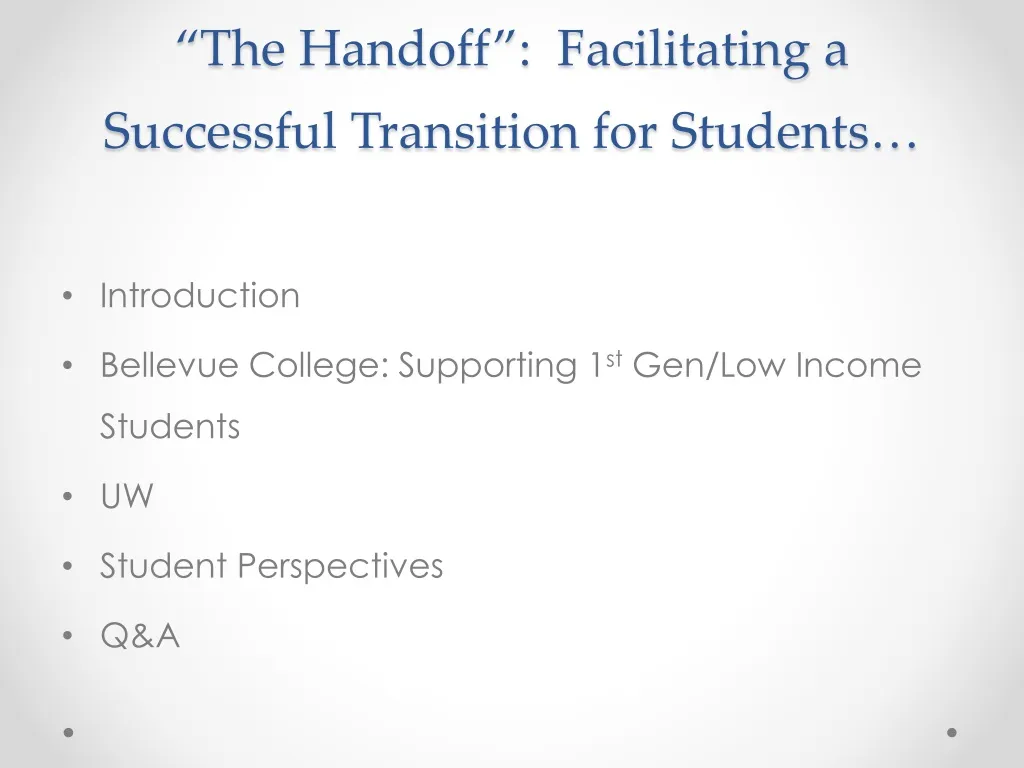 PPT - “The Handoff”: Facilitating a Successful Transition for Students ...