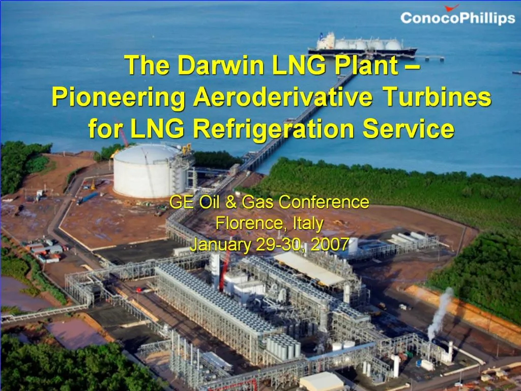 PPT - The Darwin LNG Plant Pioneering Aeroderivative Turbines for LNG ...