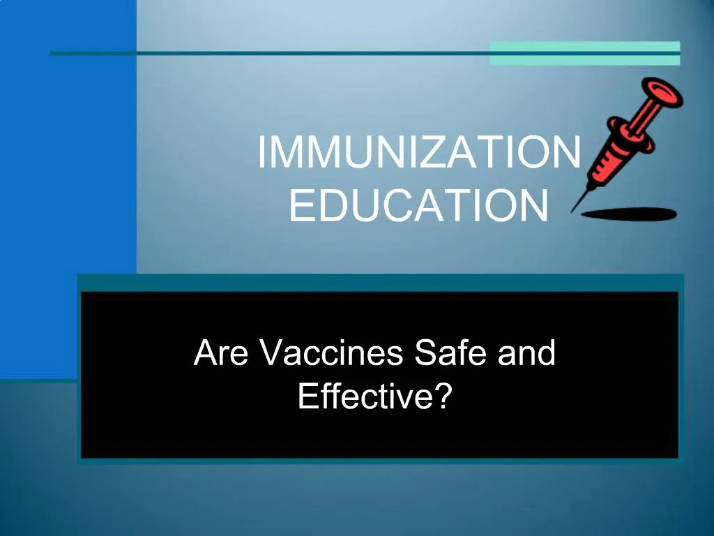 PPT - IMMUNIZATION EDUCATION PowerPoint Presentation, free download ...