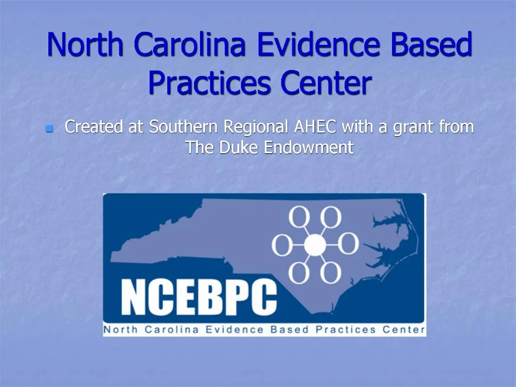 PPT - North Carolina Evidence Based Practices Center PowerPoint ...