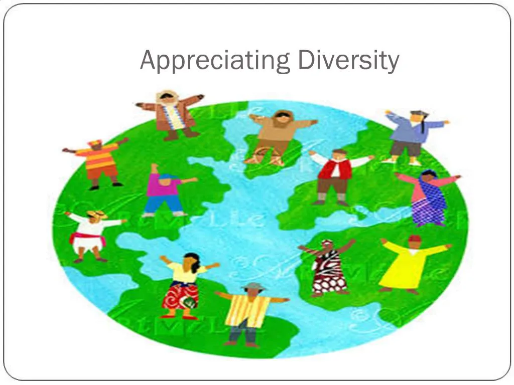 PPT - Appreciating Diversity PowerPoint Presentation, free download ...