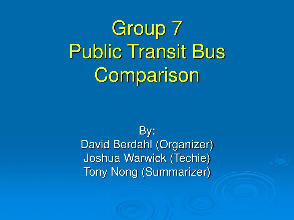 PPT - Group 7 Public Transit Bus Comparison PowerPoint Presentation ...