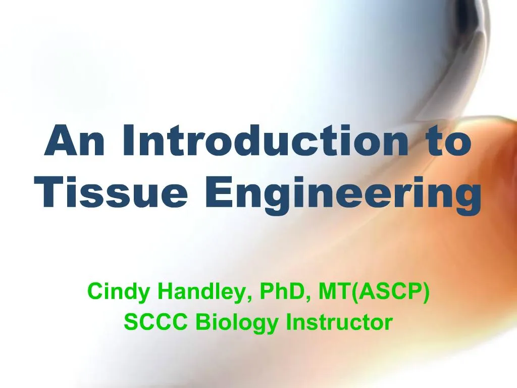 PPT - An Introduction to Tissue Engineering PowerPoint Presentation ...