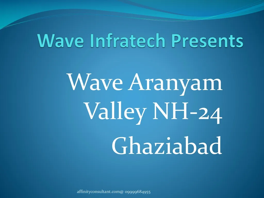 PPT - wave arnyam vally nh-24 gzb PowerPoint Presentation, free ...