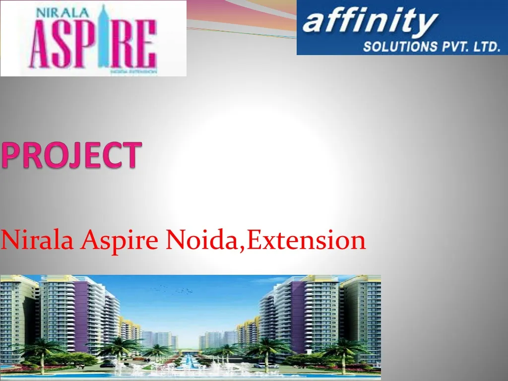 PPT - Nirala Aspire Noida Extension PowerPoint Presentation, free download - ID:1329620