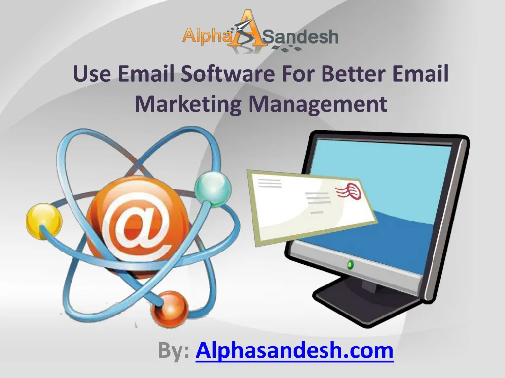 PPT - Use Email Software For Better Email Marketing Management ...