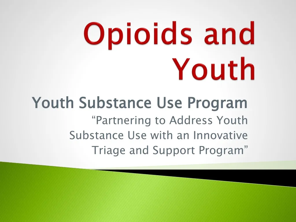PPT - Opioids and Youth PowerPoint Presentation, free download - ID:1371657