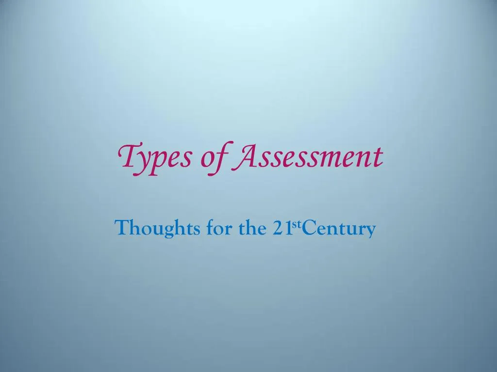 PPT - Types of Assessment PowerPoint Presentation, free download - ID ...