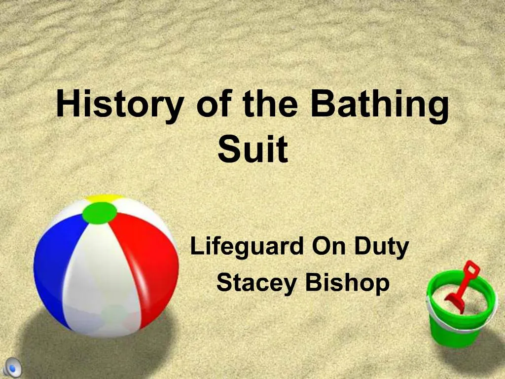 PPT - History of the Bathing Suit PowerPoint Presentation, free ...
