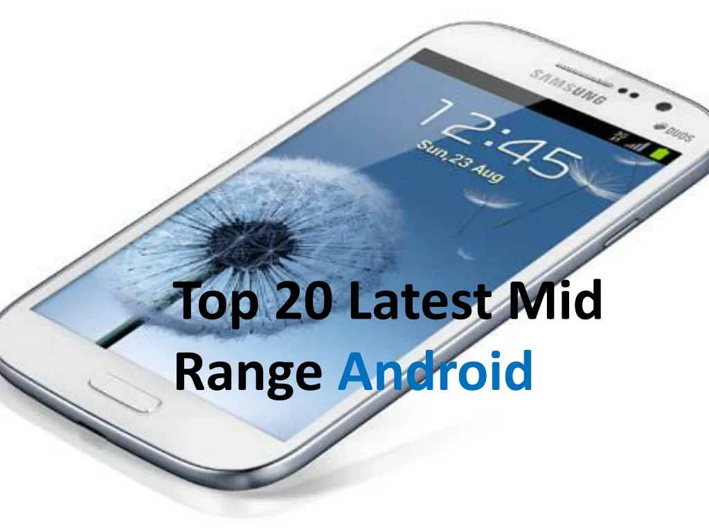 PPT - Top 20 Latest Mid Range Android Smartphones To Buy In India ...