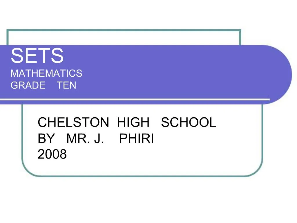PPT - SETS MATHEMATICS GRADE TEN PowerPoint Presentation, free download ...