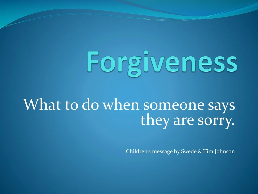 PPT - Forgiveness PowerPoint Presentation, free download - ID:1389440