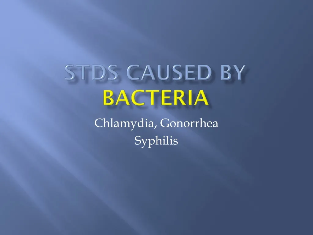 PPT - STDs caused by Bacteria PowerPoint Presentation, free download ...