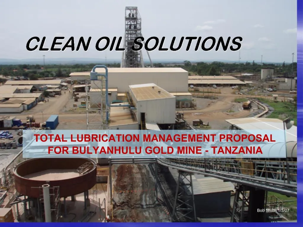 PPT - TOTAL LUBRICATION MANAGEMENT PROPOSAL FOR BULYANHULU GOLD MINE ...