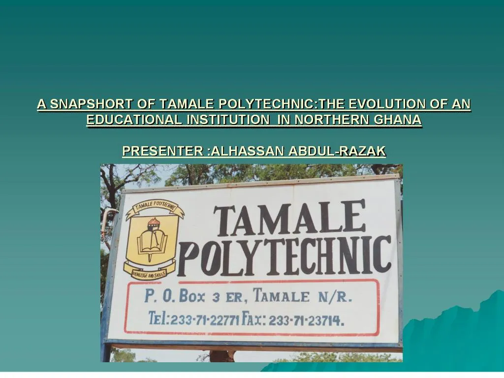 PPT - a snapshort of tamale polytechnic:the evolution of an educational ...