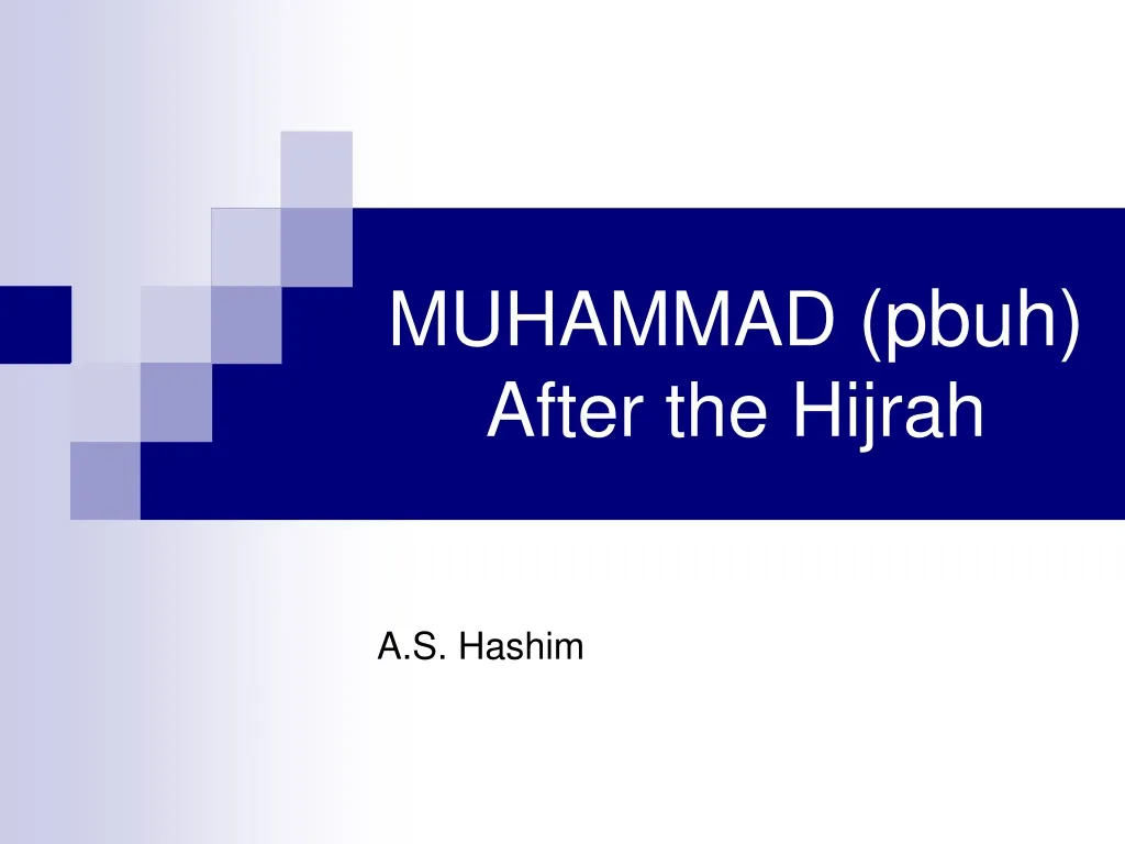 PPT - MUHAMMAD (pbuh) After the Hijrah PowerPoint Presentation, free ...
