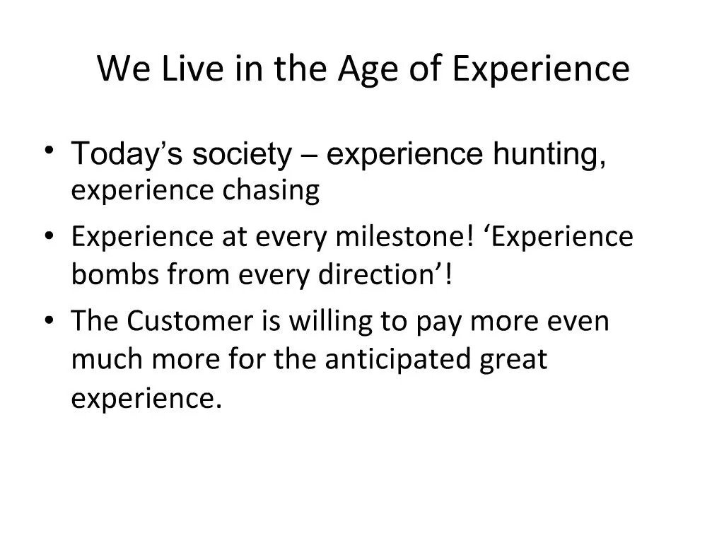 PPT - We Live in the Age of Experience PowerPoint Presentation, free ...