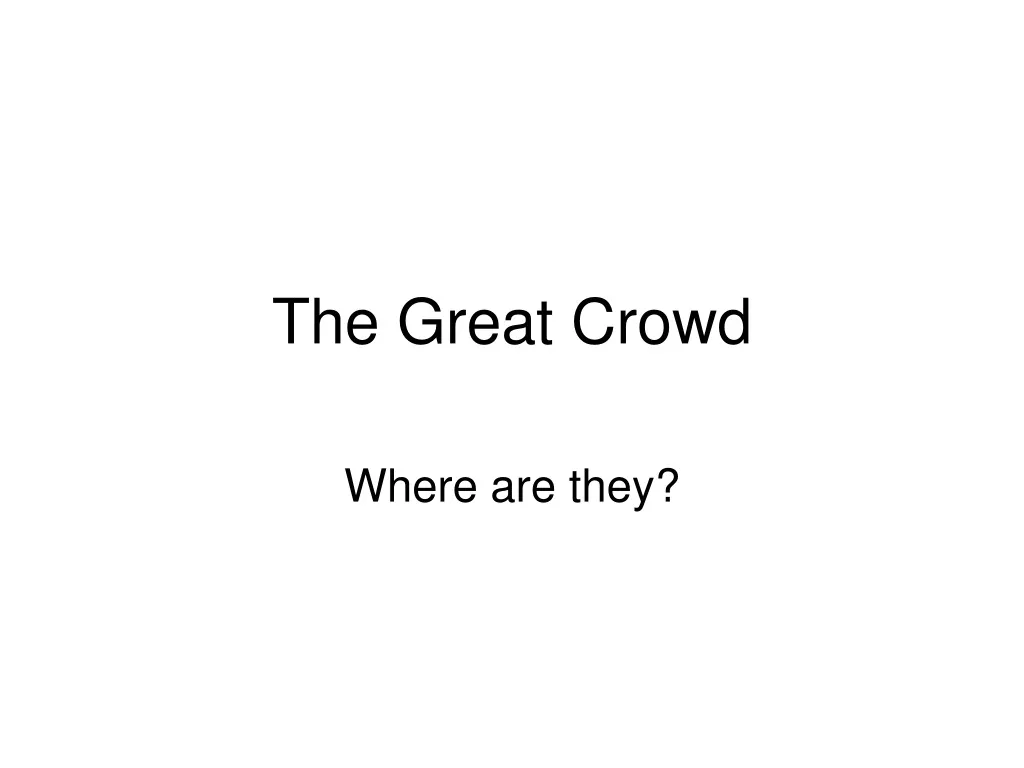 PPT - Great Crowd PowerPoint Presentation, free download - ID:1411388