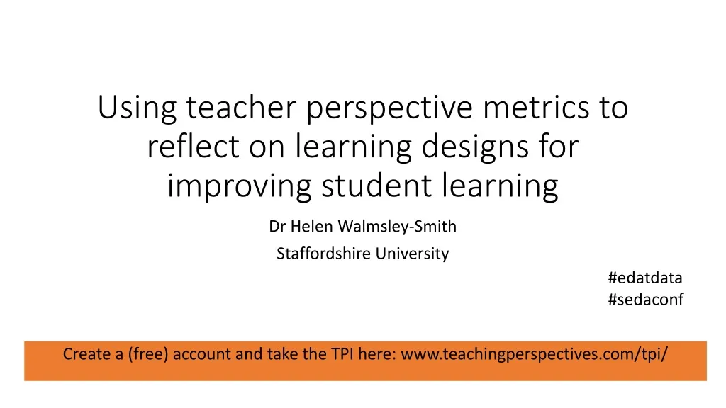 PPT - Using teacher perspective metrics to reflect on learning designs ...