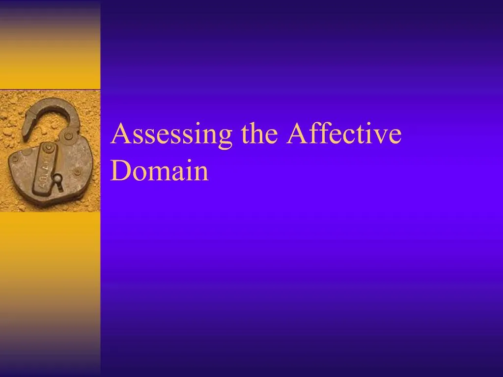 PPT - Assessing the Affective Domain PowerPoint Presentation, free ...