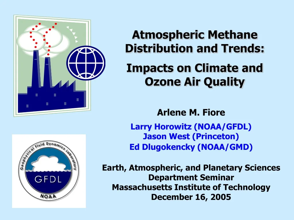 PPT - Atmospheric Methane Distribution and Trends: Impacts on Climate ...