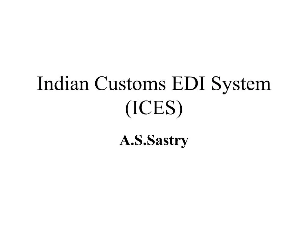 PPT - indian customs edi system ices PowerPoint Presentation, free ...