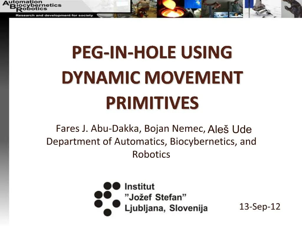 PPT - PEG-IN-HOLE USING DYNAMIC MOVEMENT PRIMITIVES PowerPoint ...