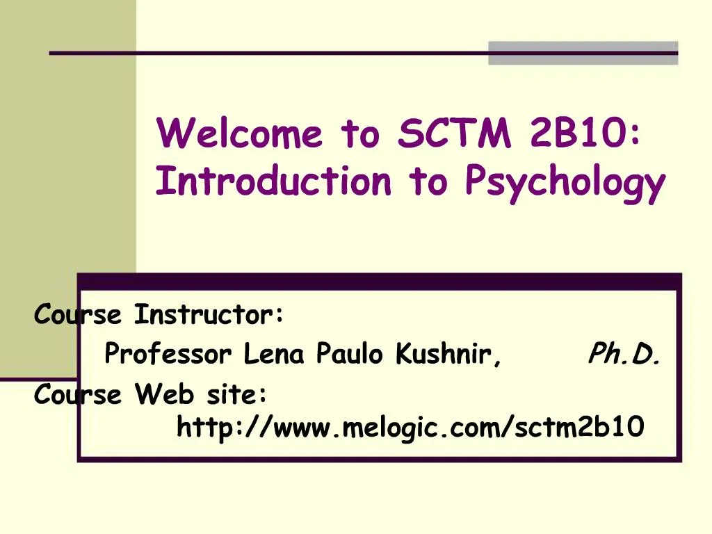 PPT - Welcome to SCTM 2B10: Introduction to Psychology PowerPoint ...