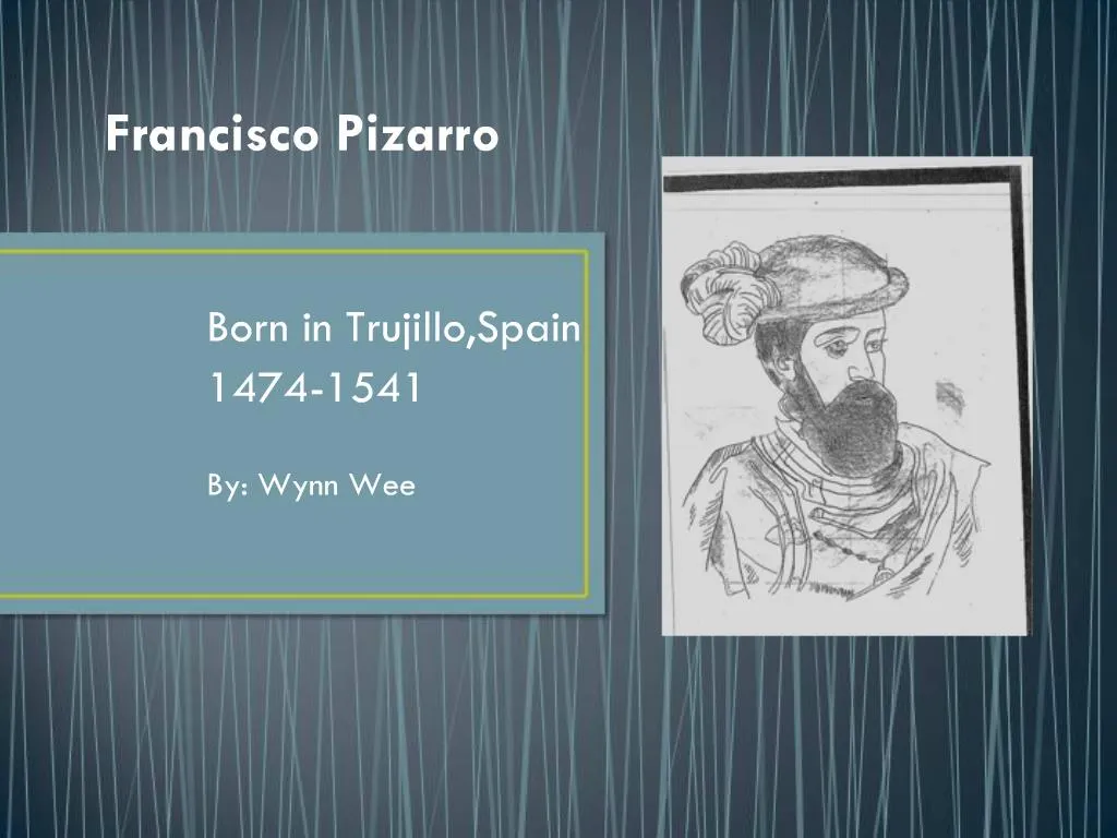 PPT - Francisco Pizarro PowerPoint Presentation, free download - ID:1425703