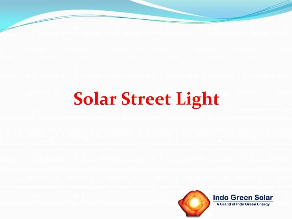 PPT - Solar Street Light PowerPoint Presentation, free download - ID ...