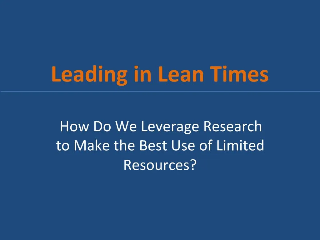 PPT - Leading in Lean Times PowerPoint Presentation, free download - ID ...