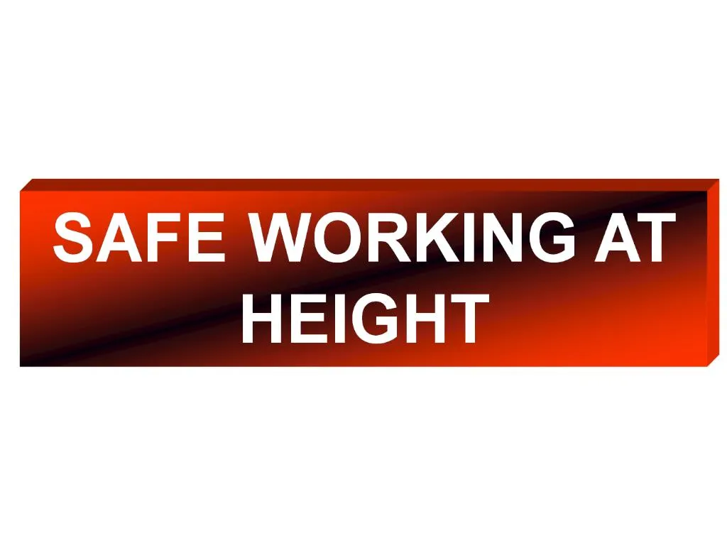 PPT - SAFE WORKING AT HEIGHT PowerPoint Presentation, free download ...