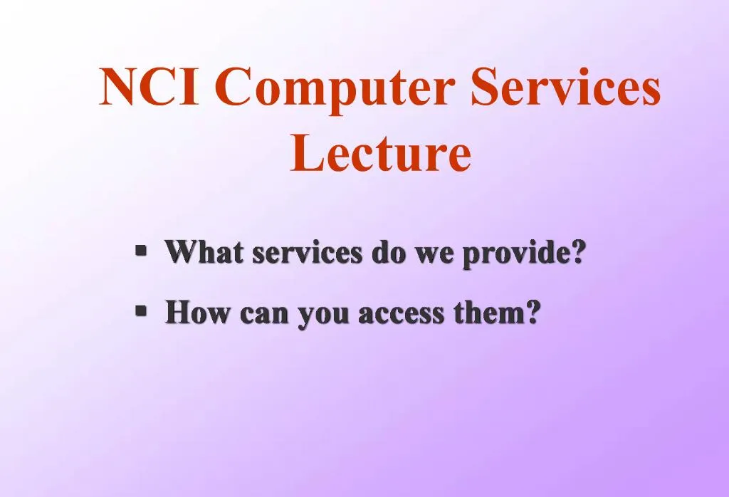 PPT - NCI Computer Services Lecture PowerPoint Presentation, free ...