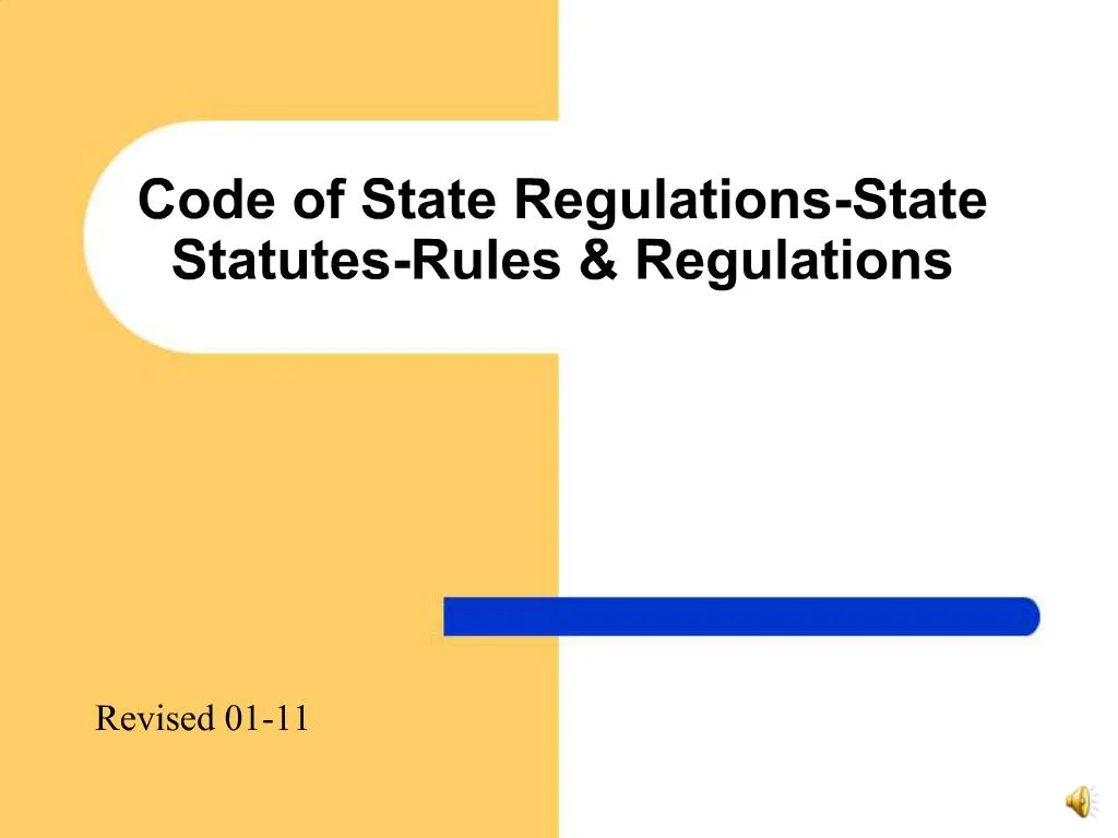PPT - Code of State Regulations-State Statutes-Rules Regulations ...