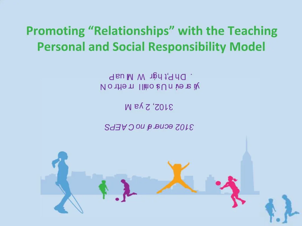 PPT - Promoting Relationships with the Teaching Personal and Social ...